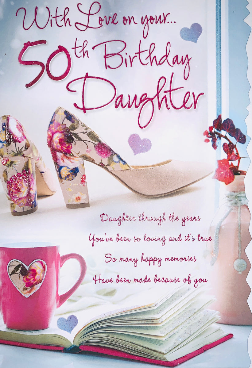 Daughter 50th birthday card – Cards Through The Post.com